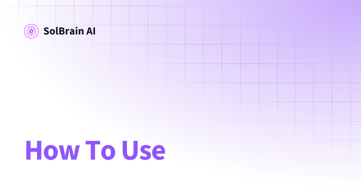 How To Use | SolBrain AI